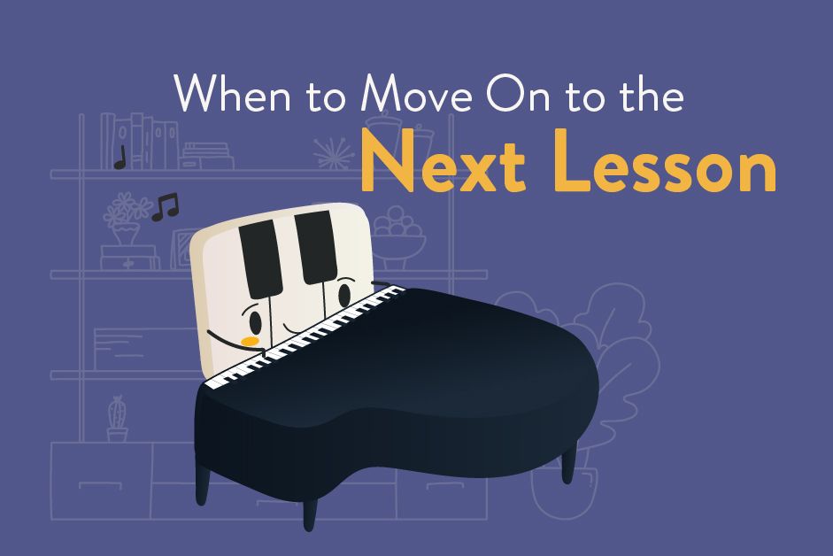 Piano Progress: Tips for Moving On To the Next Lesson