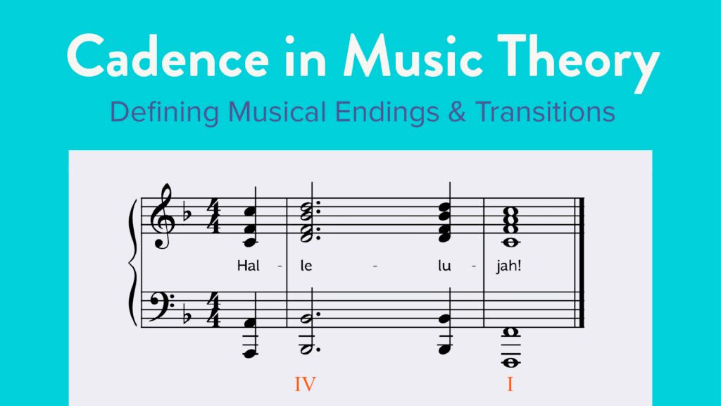 Cadence in Music Theory: Defining Endings & Transitions